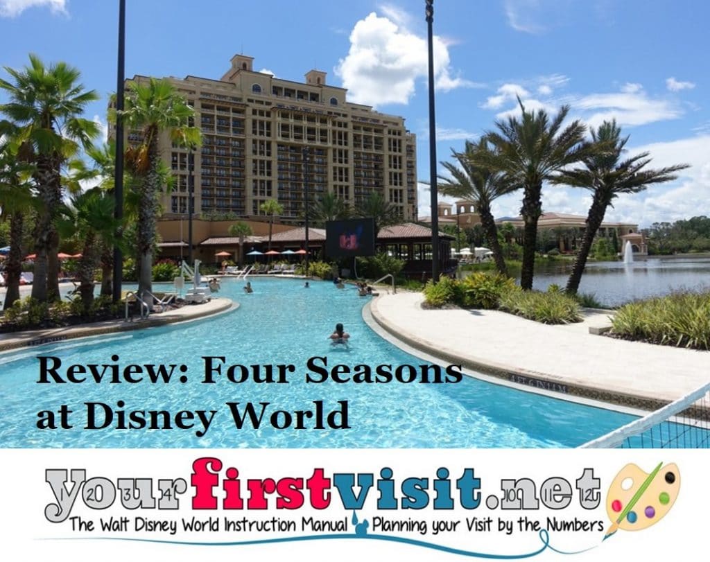 Updated Review of the Four Seasons Resort Orlando at Walt Disney World - yourfirstvisit.net