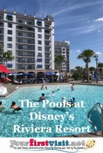 The Pools at Disney's Riviera Resort - yourfirstvisit.net